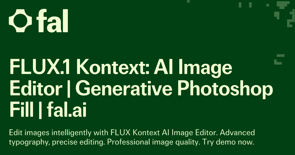 FLUX.1 Kontext: AI Image Editor | Generative Photoshop Fill | fal.ai