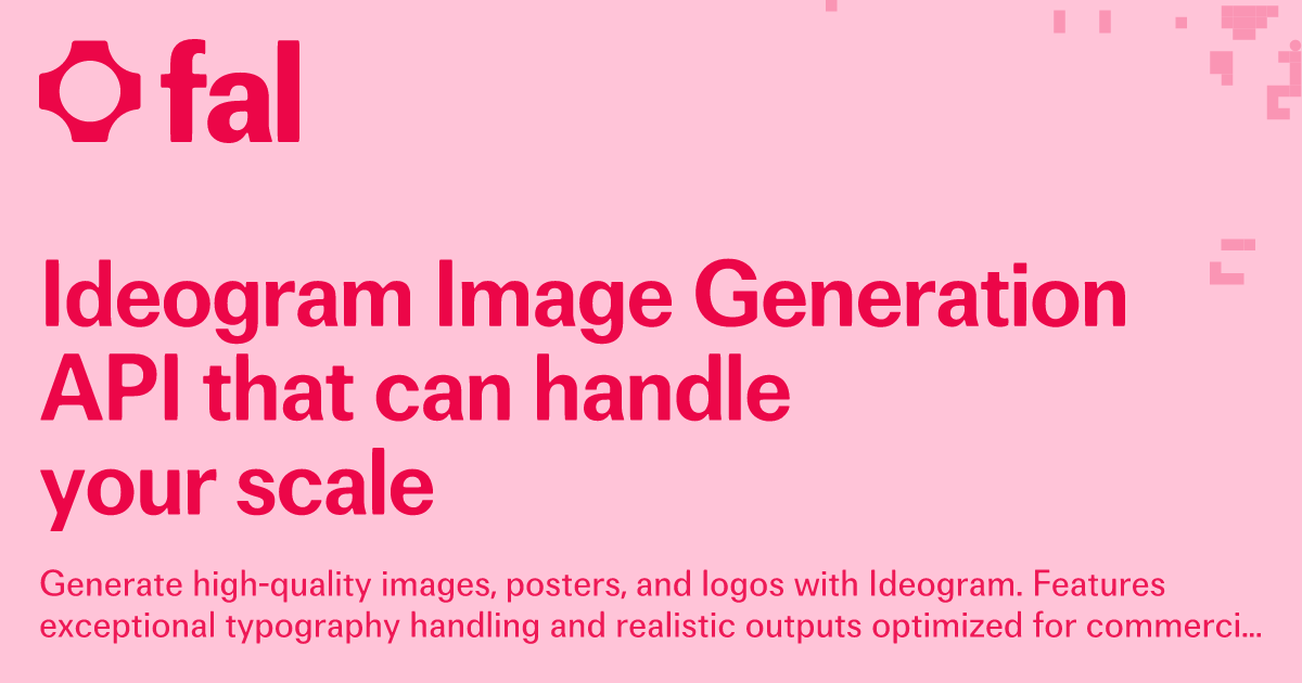 Ideogram Image Generation API that can handle your scale