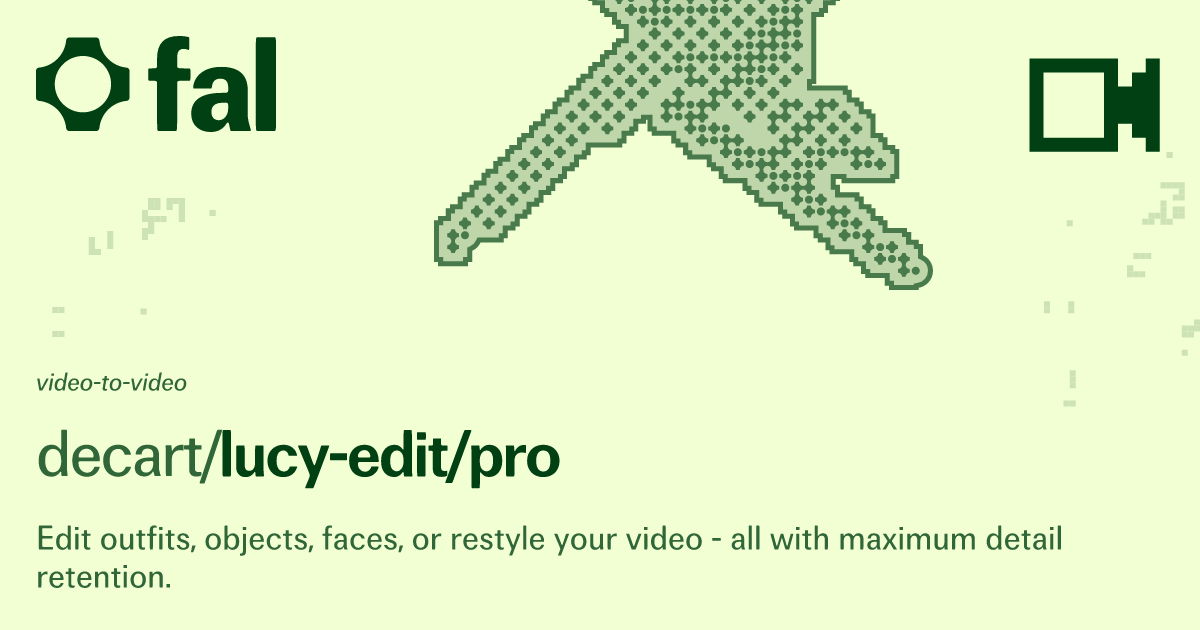 Lucy Edit [Pro] | Video to Video | fal.ai