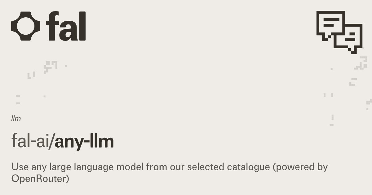 Any LLM | Large Language Models | fal.ai