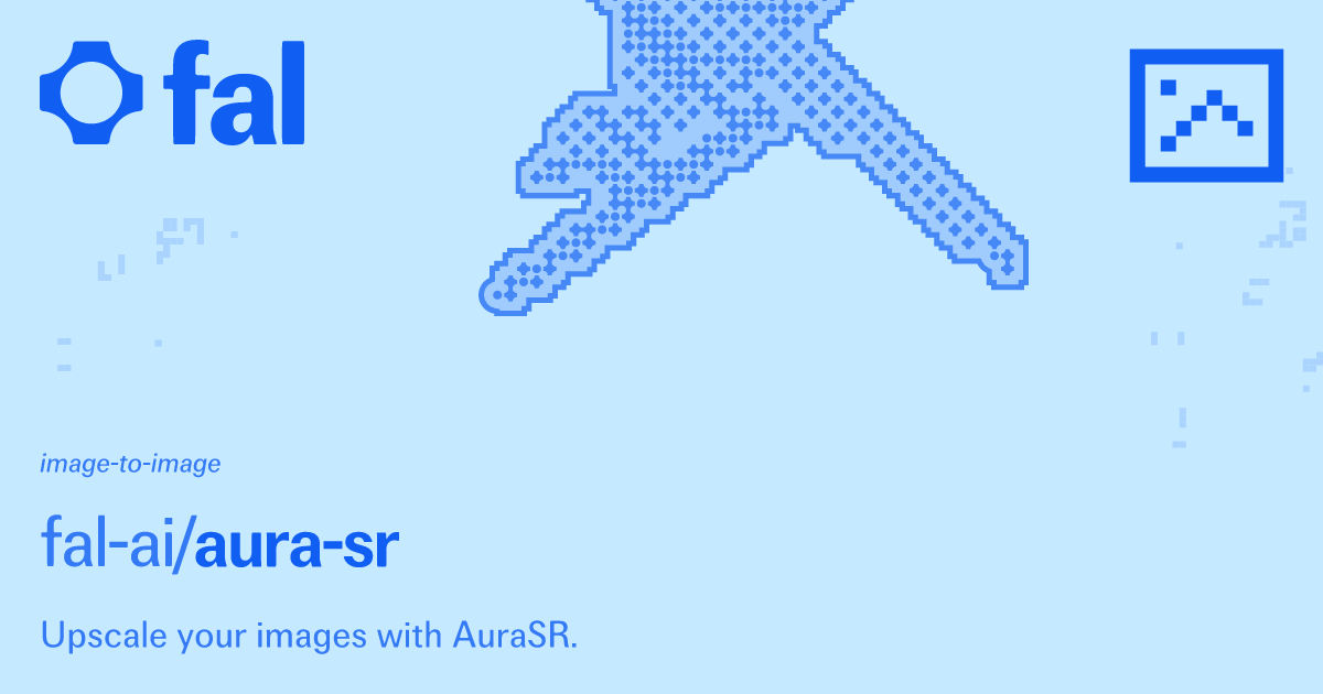 AuraSR | Image to Image | AI Playground | fal.ai
