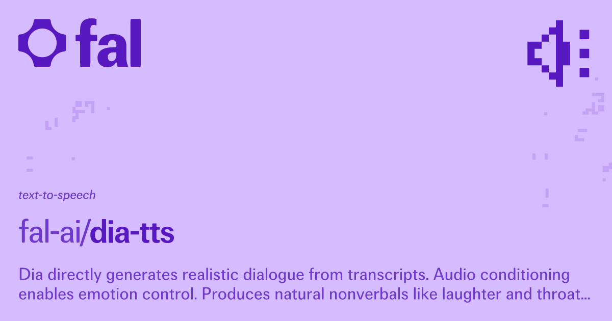 Dia | Text to Speech | fal.ai