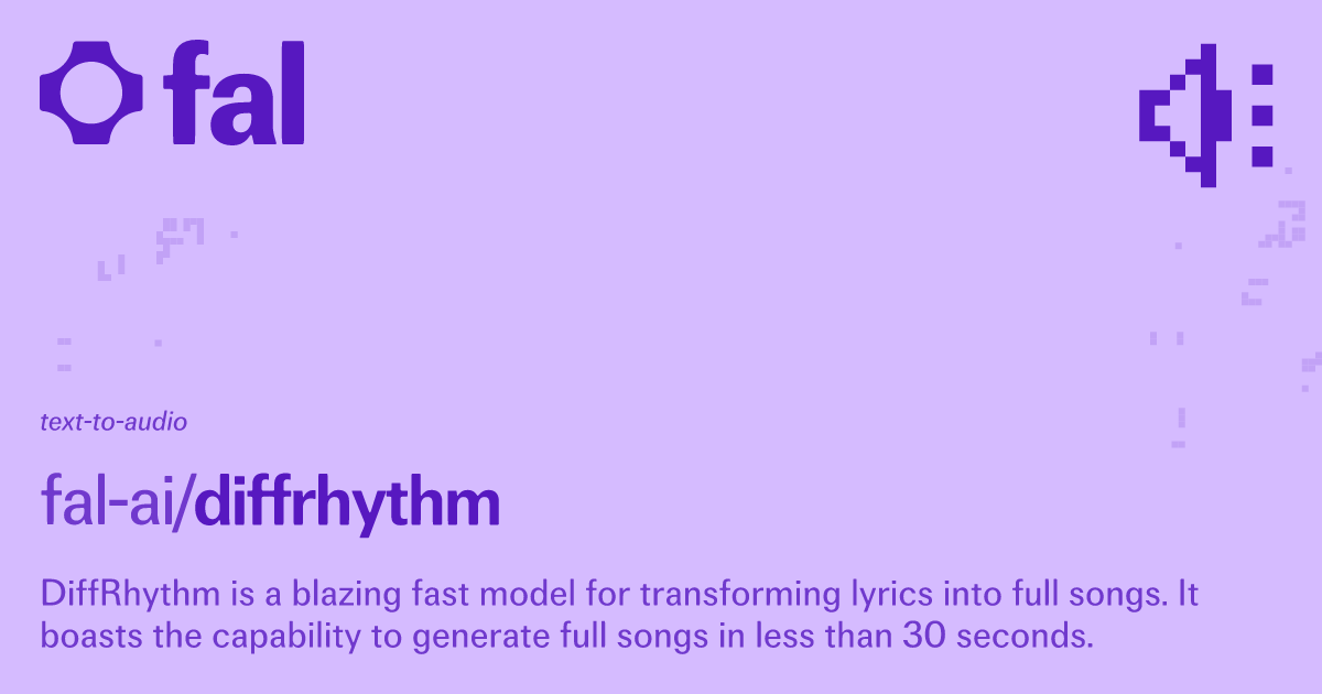 DiffRhythm: Lyrics to Song | Text to Audio | fal.ai