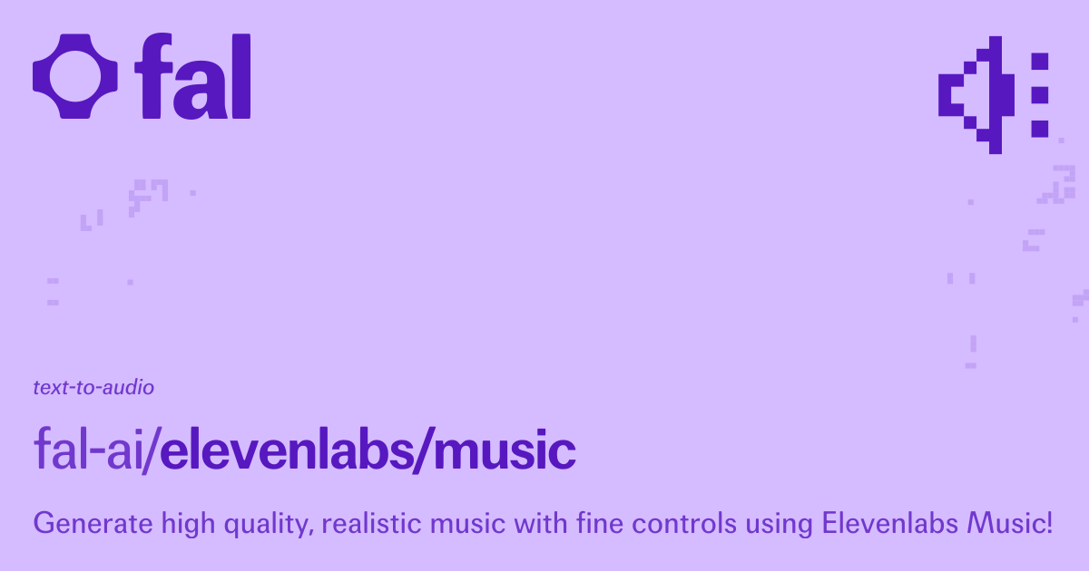 Elevenlabs Music (Text to Audio) API on fal