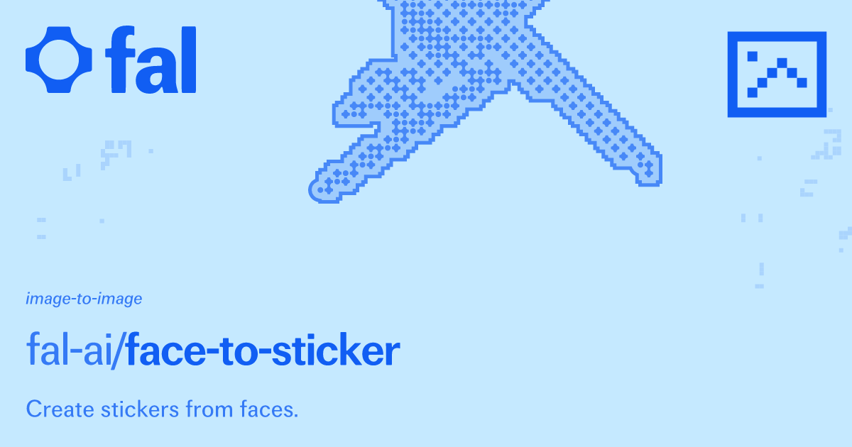 Face to Sticker | Image to Image | fal.ai
