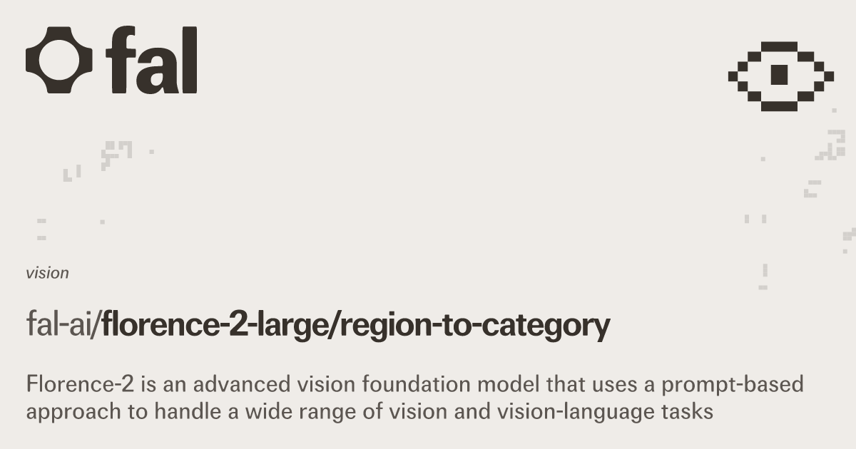 Florence-2 Large | Vision | fal.ai