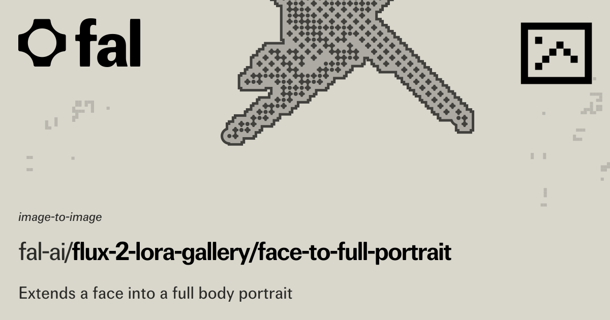 FLUX 2 LoRA: Face to Full Portrait AI Image Generator | fal