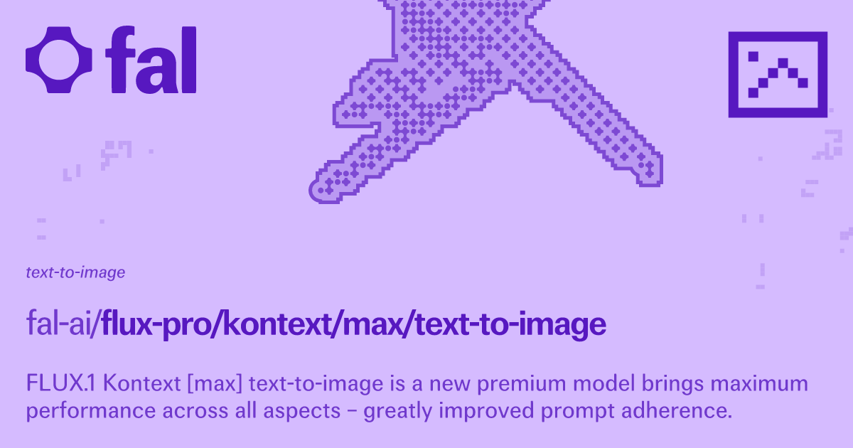 FLUX.1 Kontext [max] | Text to Image | fal.ai