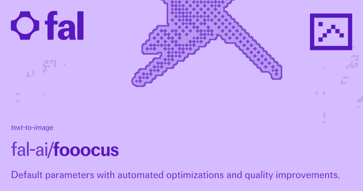 Fooocus | Text to Image | fal.ai