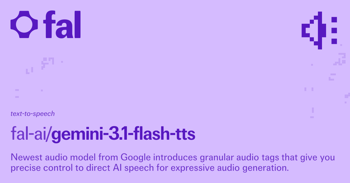 Gemini 3.1 Flash Tts (Text to Speech) API on fal