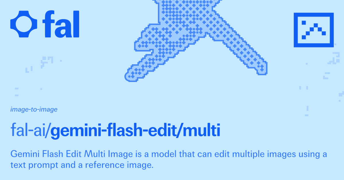 Gemini Flash Edit Multi Image | Image to Image | fal.ai