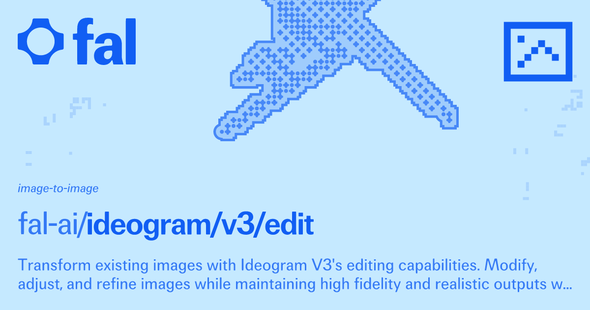Ideogram V3 Edit | Image to Image | fal.ai