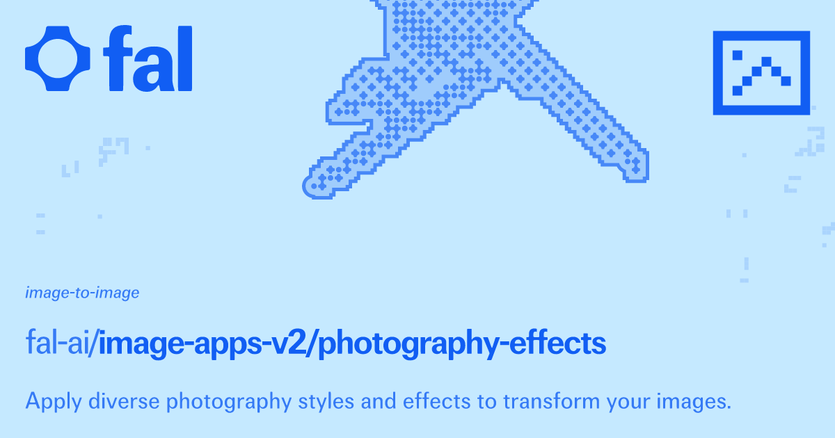 Photography Effects | Image to Image | fal.ai