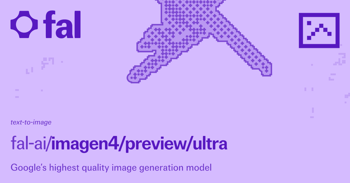 Imagen 4 Ultra | Text to Image | fal.ai