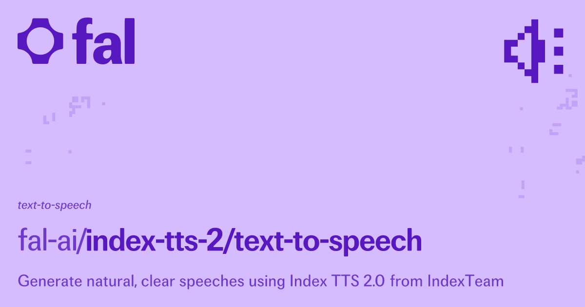 Index TTS 2.0 | Text to Speech | fal.ai