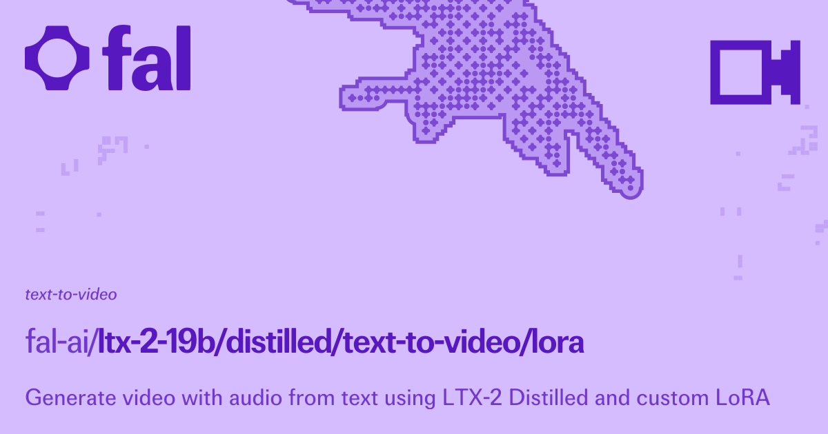 LTX-2 19B Distilled | Text to Video | fal.ai