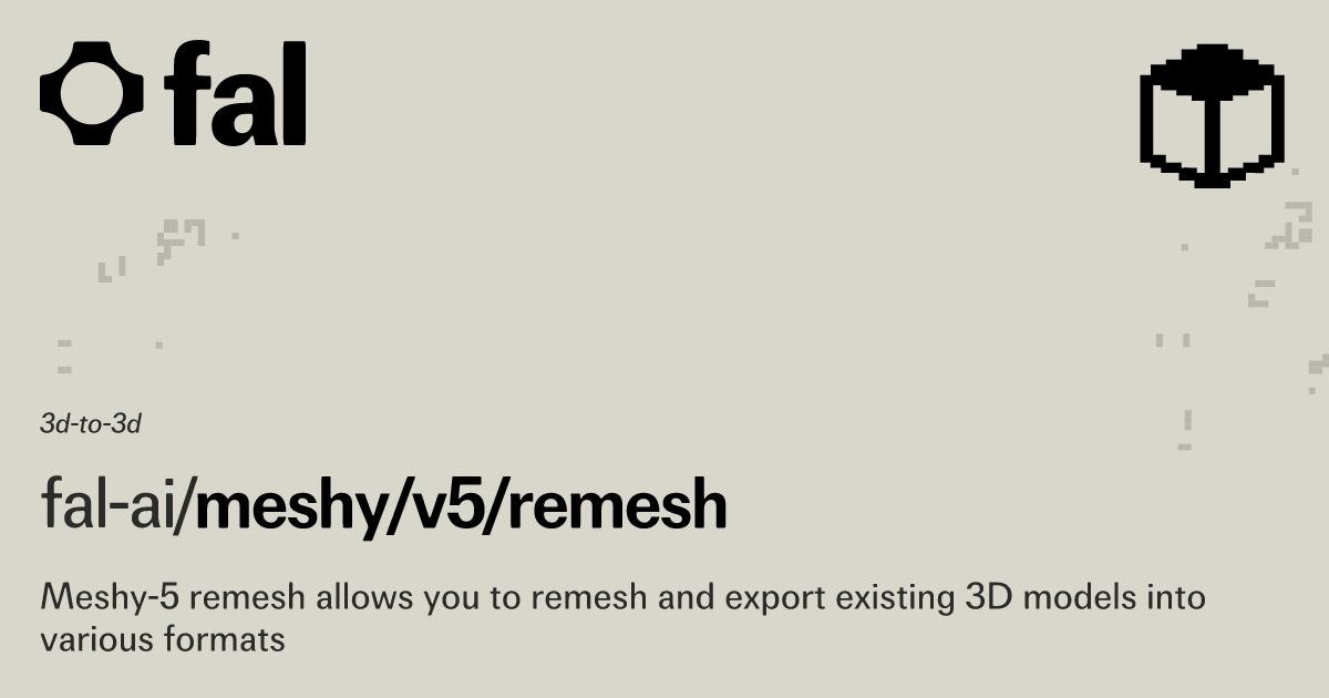 Meshy 5 Remesh | 3D to 3D | fal.ai