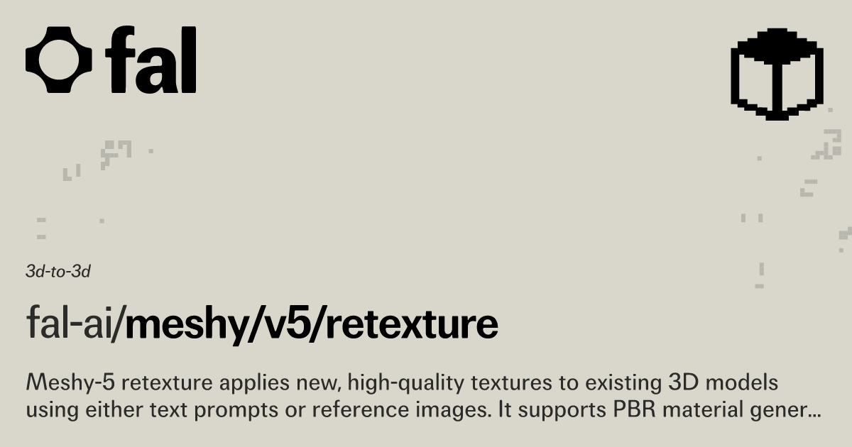 Meshy 5 Retexture | 3D to 3D | fal.ai