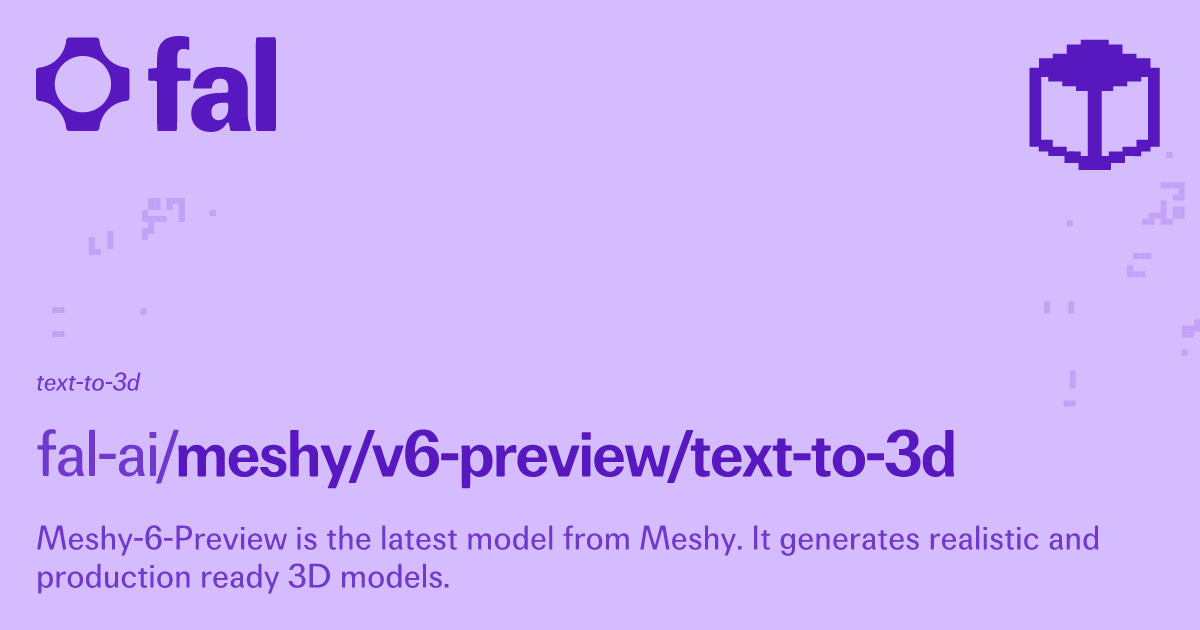 Meshy 6 Preview | Text to 3D | fal.ai
