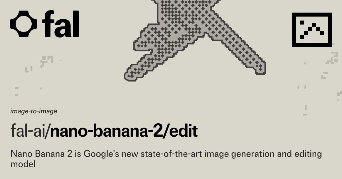 Nano Banana 2 [image edit]: AI Image Editor | fal