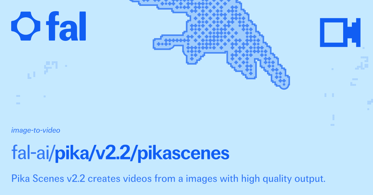 Pika Scenes (v2.2) | Image to Video | fal.ai
