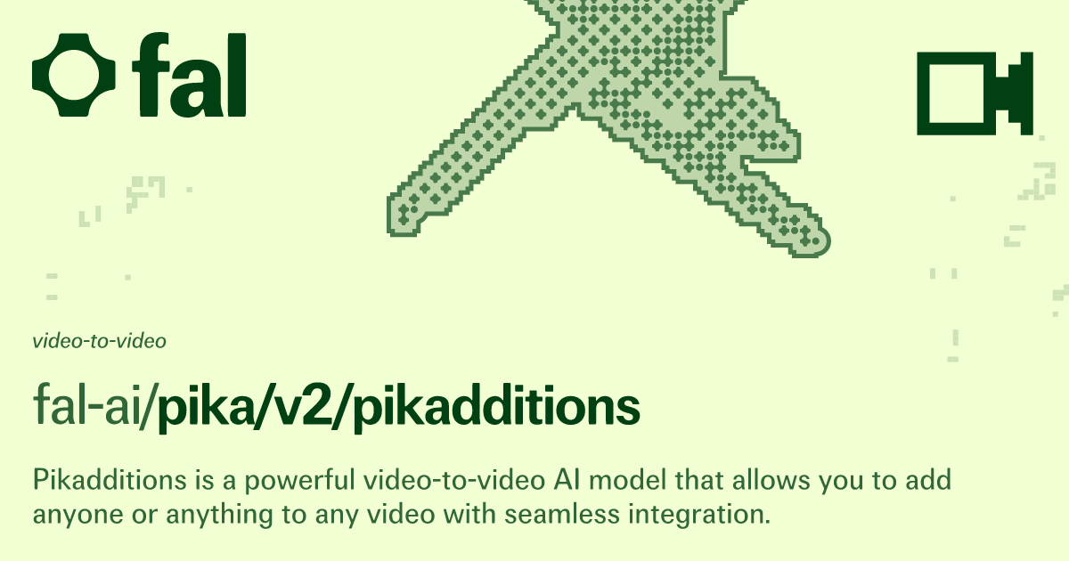 Pikadditions (v2) | Video to Video | fal.ai