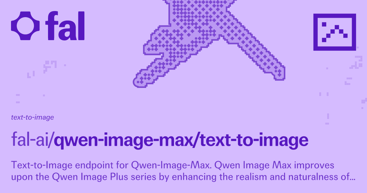 Qwen Image Max | Text to Image | fal.ai