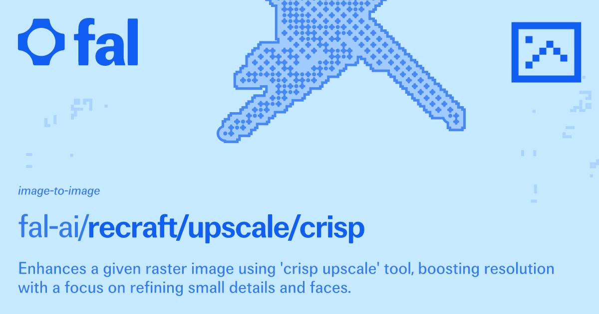 Recraft Crisp Upscale | Image to Image | fal.ai