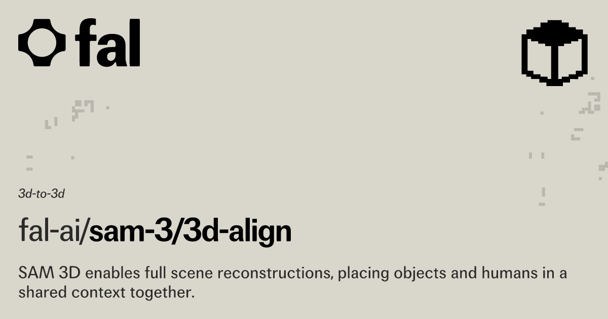 Meta SAM 3 Align: 3D Scene Alignment + Body Mesh AI | fal