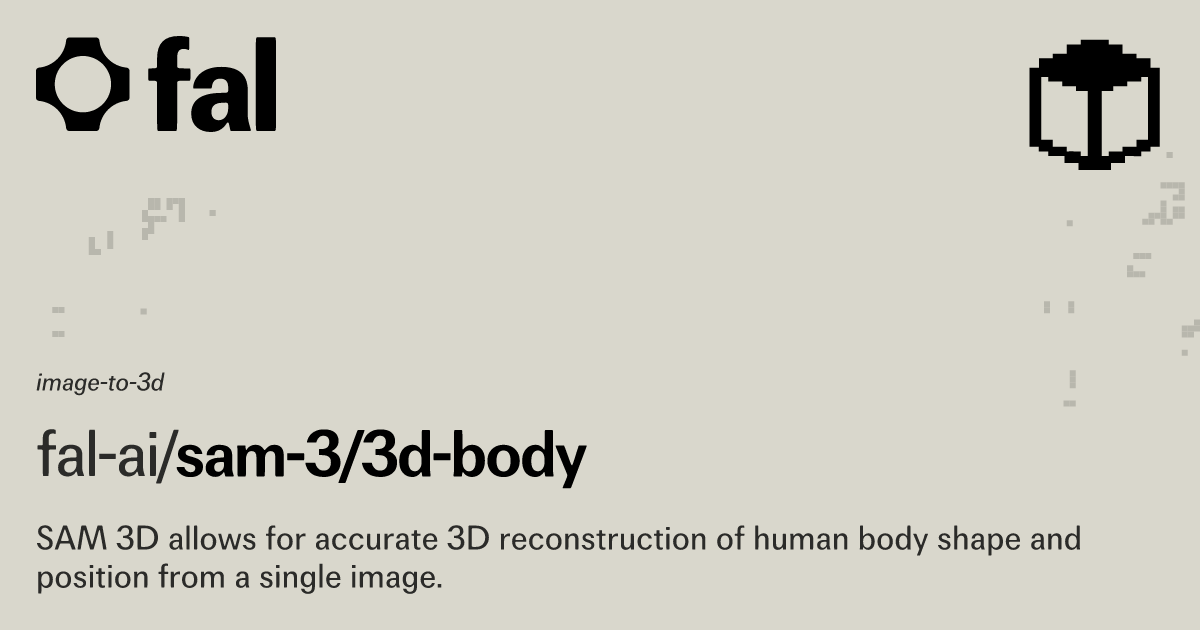 Meta SAM 3D: Image to 3D Body Reconstruction | fal