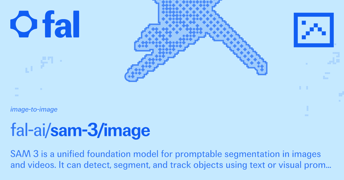 SAM 3: Sophisticated AI Image Segmentation + Object Detection | fal