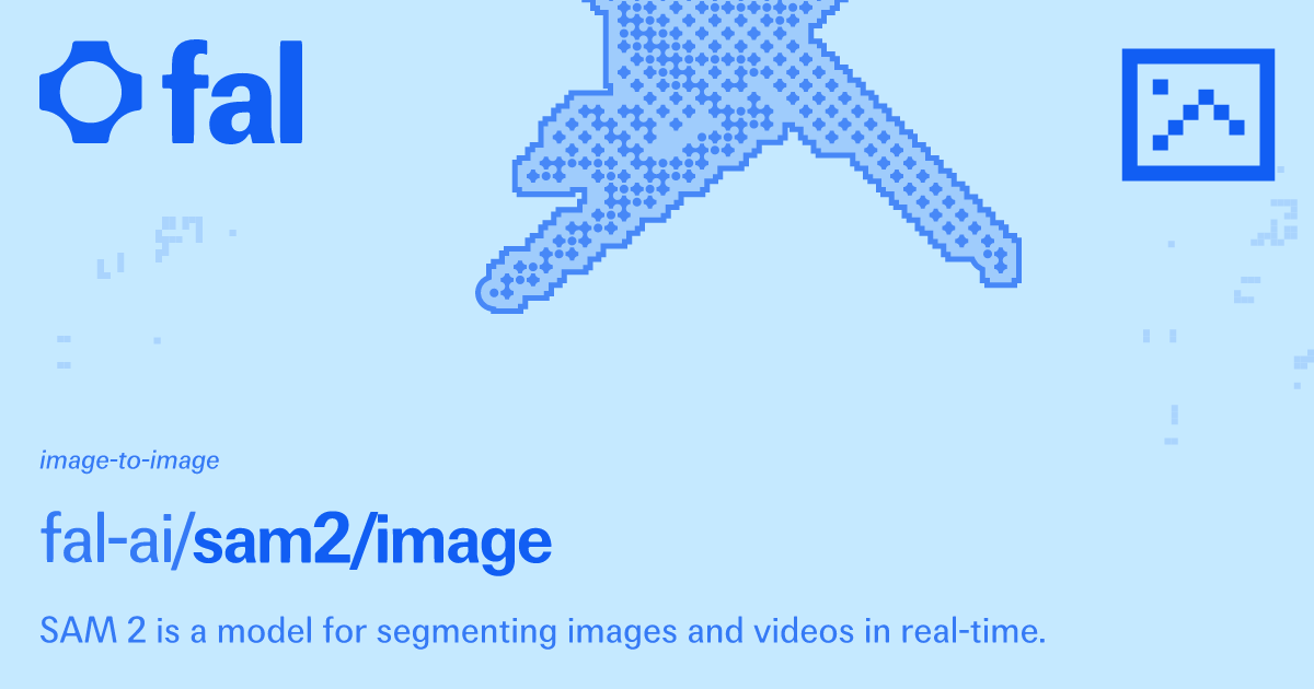 Segment Anything Model 2 | Image to Image | fal.ai