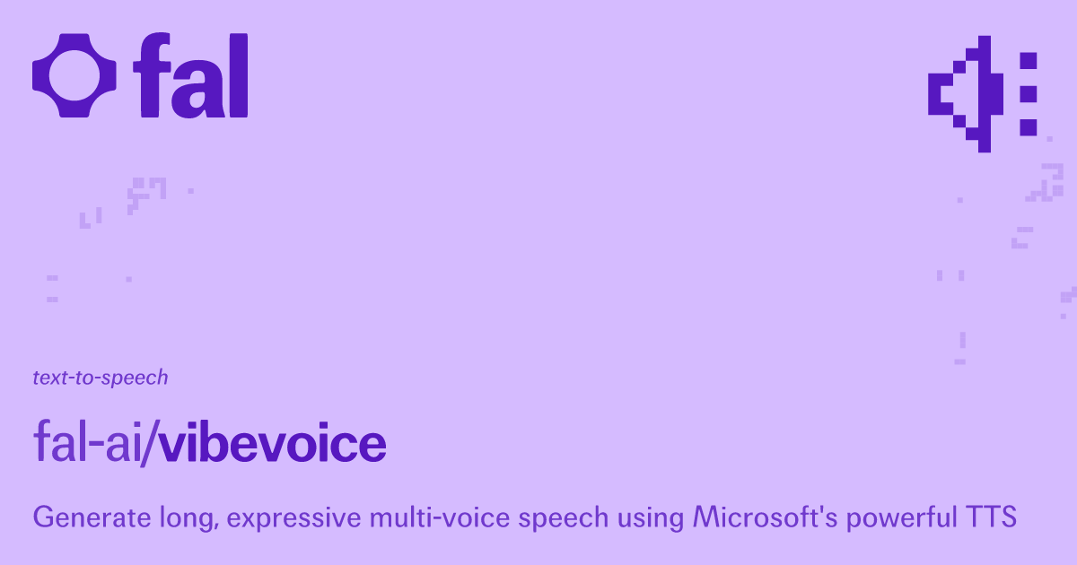 VibeVoice 1.5B | Text to Speech | fal.ai
