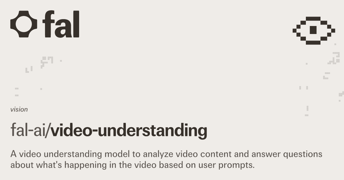 Video Understanding | Vision | fal.ai