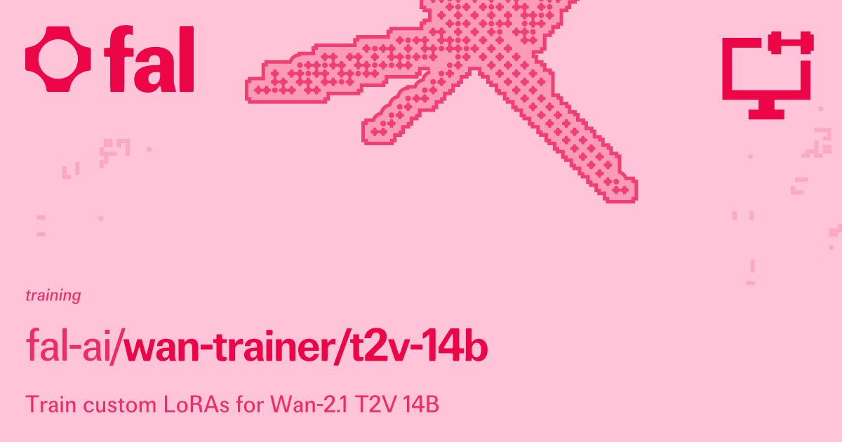 Wan-2.1 LoRA Trainer | Training | fal.ai