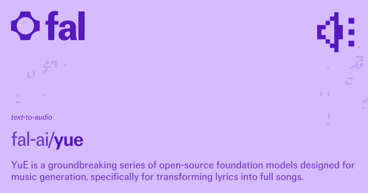 YuE: Lyrics to Song | Text to Audio | fal.ai