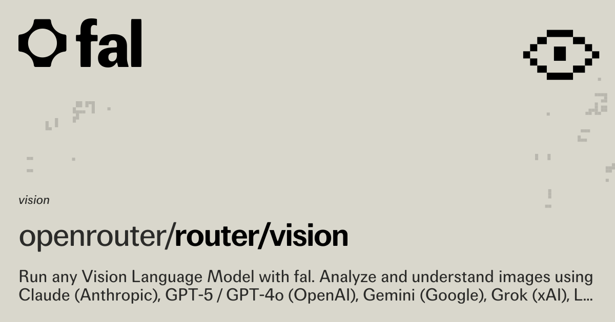 OpenRouter [Vision] | Vision | fal.ai