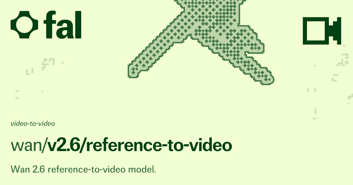 Wan v2.6 Reference to Video | Video to Video | fal.ai