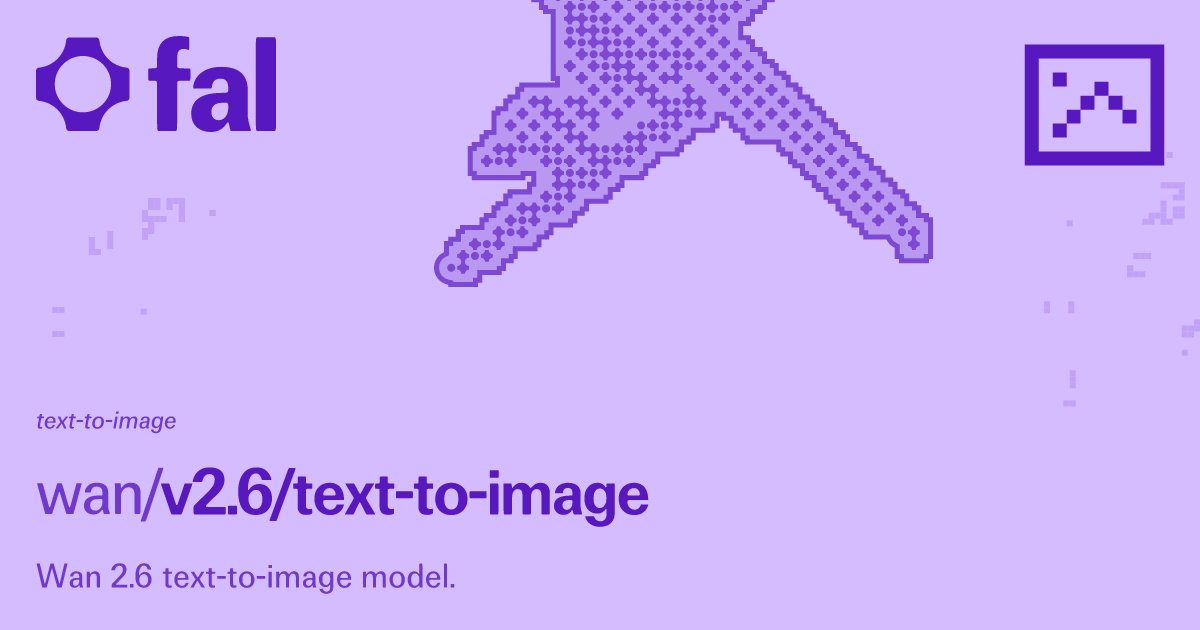 Wan v2.6 Text to Image | Text to Image | fal.ai